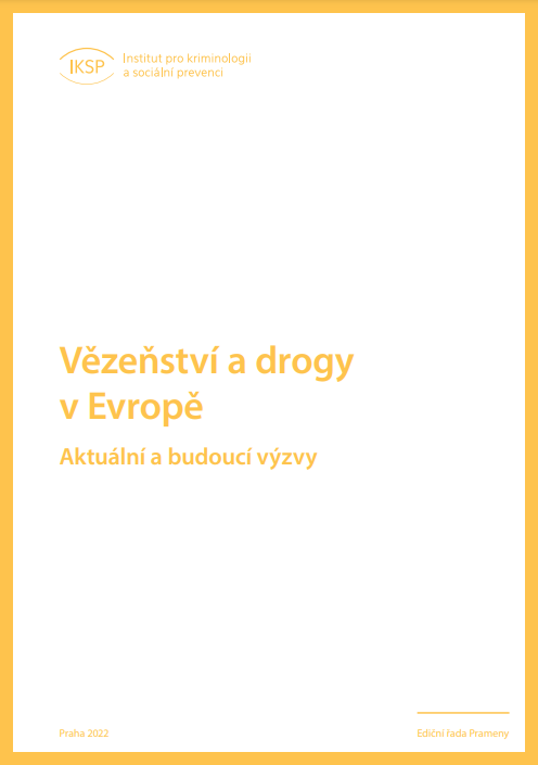 Vězeňství a drogy v Evropě. Aktuální a budoucí výzvy
